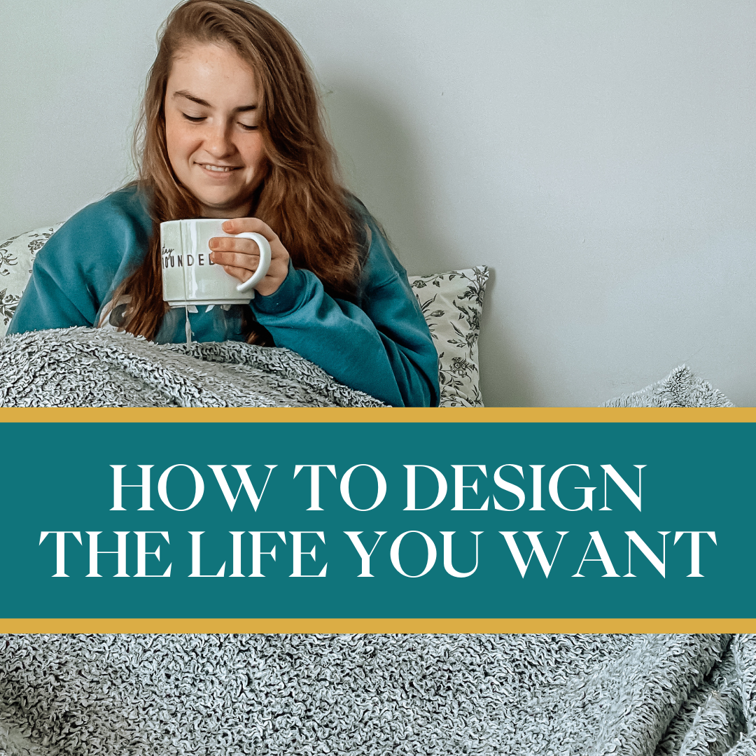 How to Design the Life You Want - Body Brain Alliance